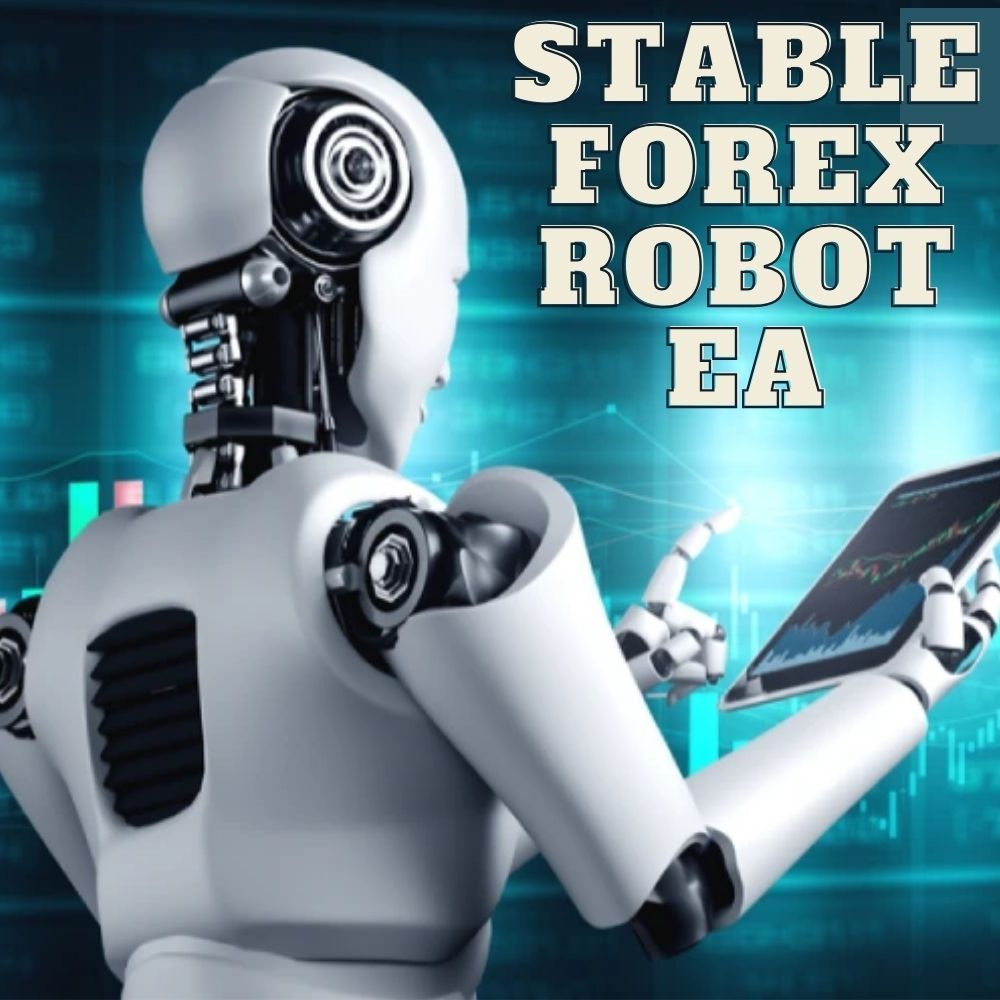 STABLE FOREX ROBOT EA MT4 - ShopForexEA.com